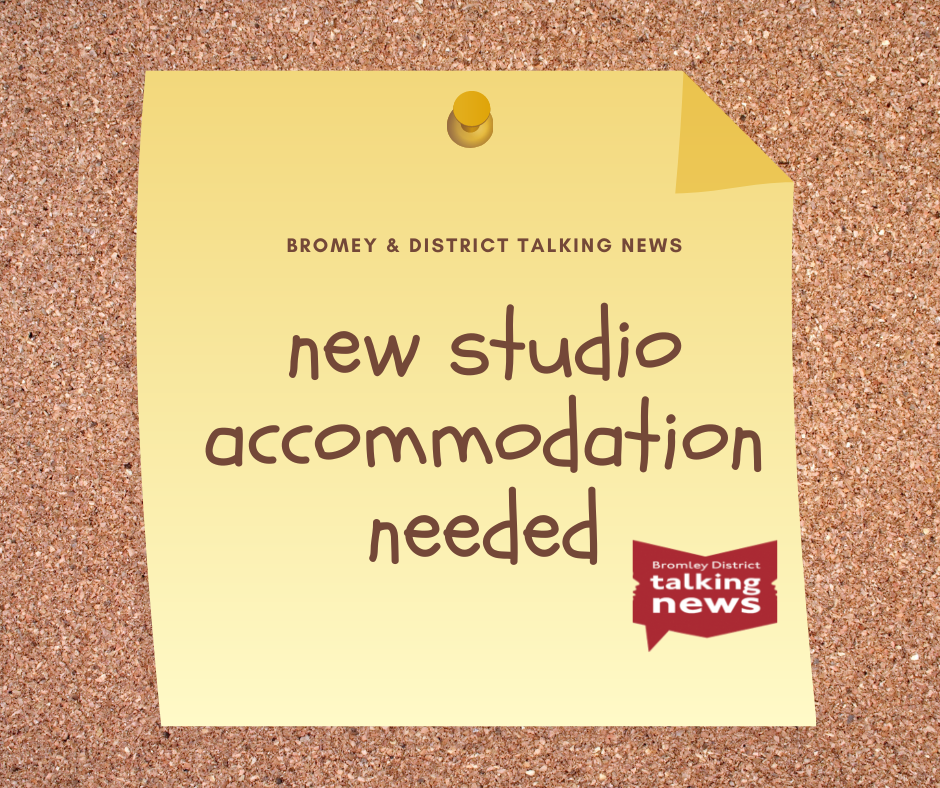 New studio accommodation needed for Bromley District Talking News ...